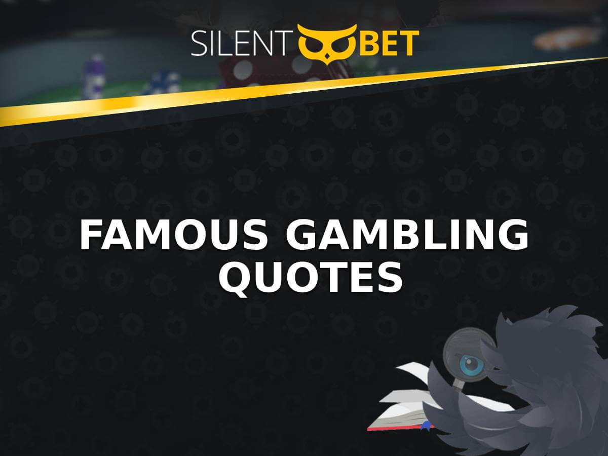 💬 Famous Gambling Quotes - Wisdom & Wit from the Casino World 🃏