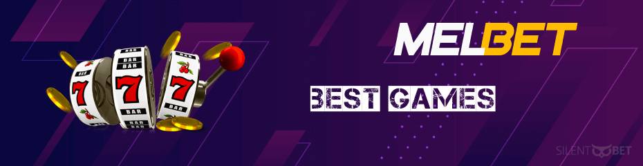 Melbet Games - Best Slots to Play on Mel Bet in 2023